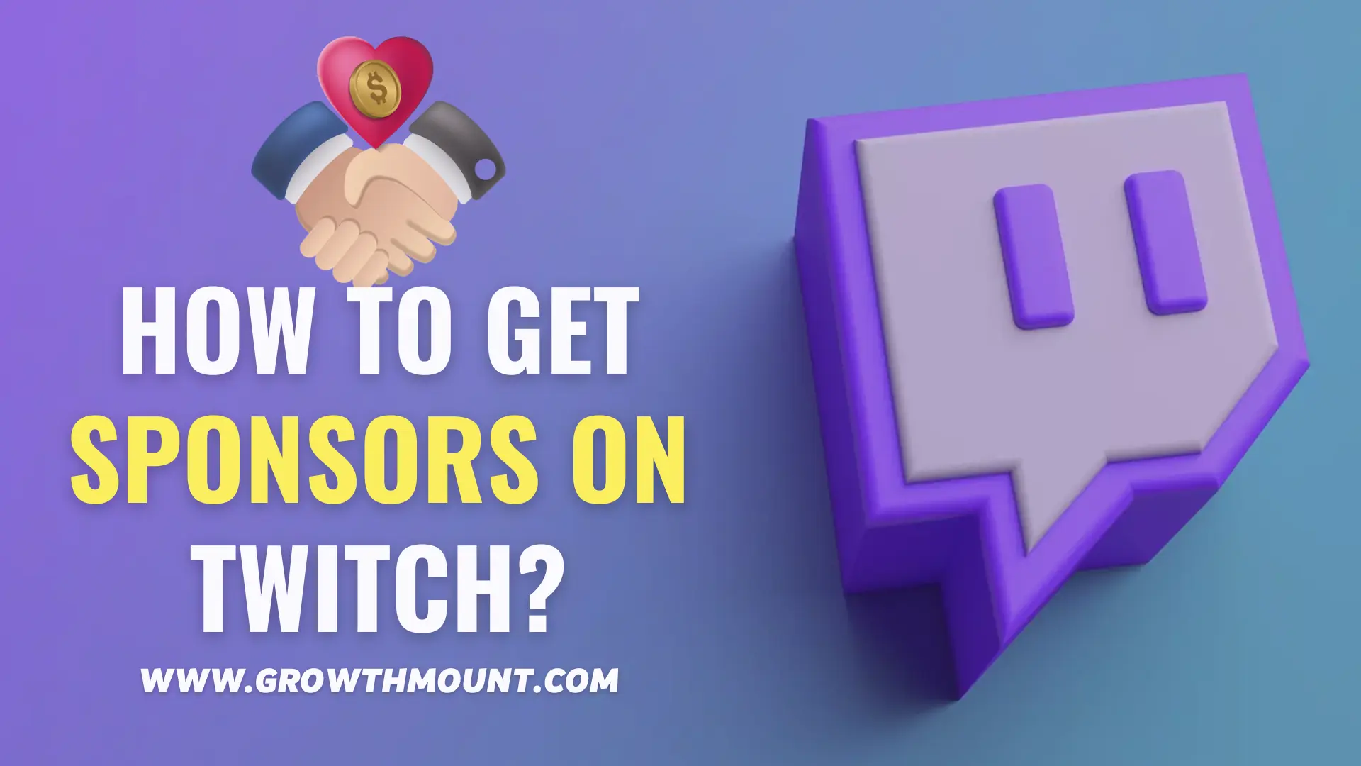 How to Get Sponsors on Twitch? - GrowthMount