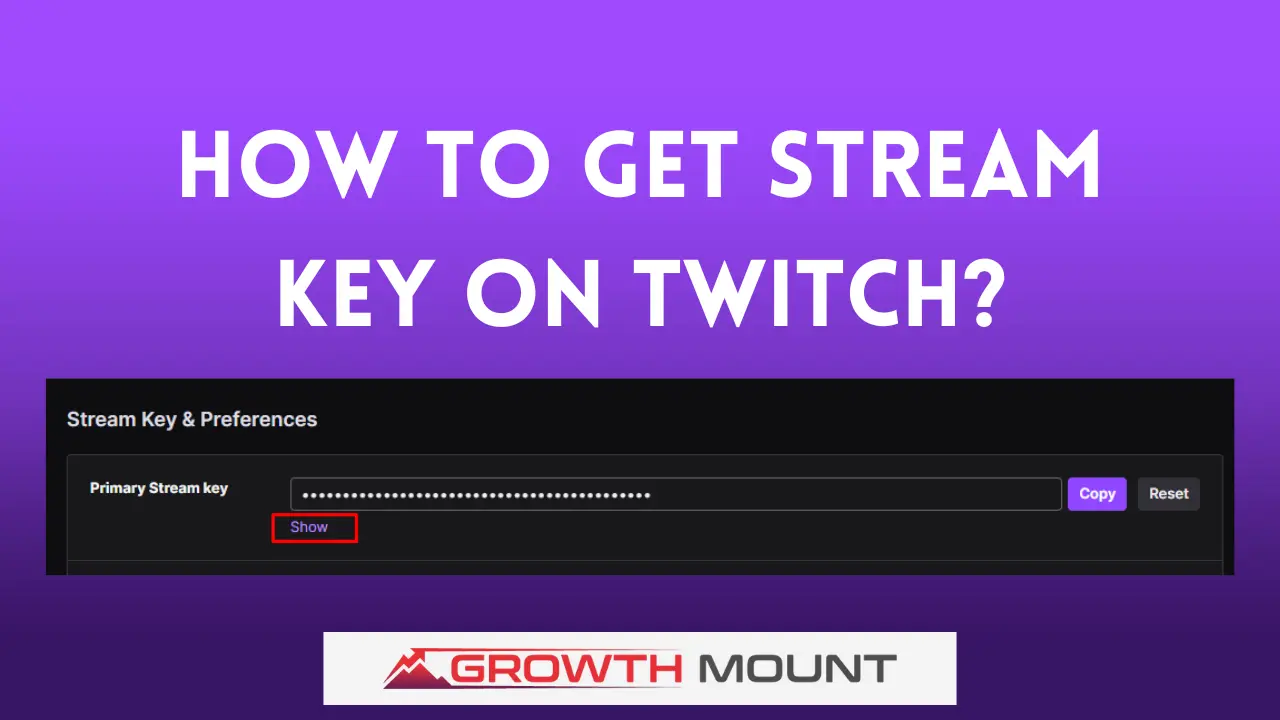 How to Get Stream Key on Twitch? - GrowthMount